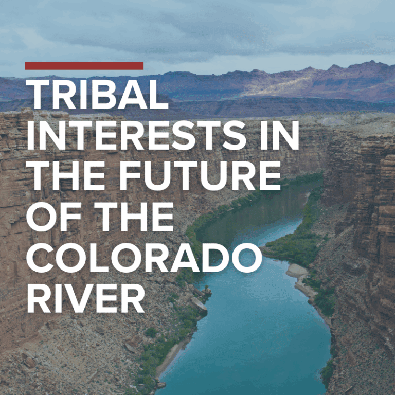 Tribal Interests in the Future of the Colorado River - Native American ...